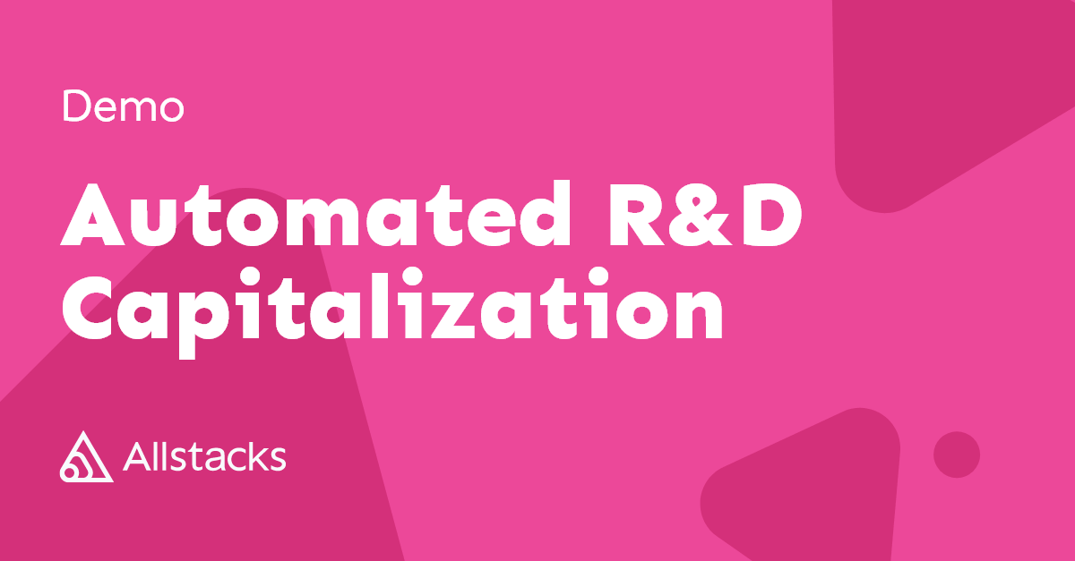 Automated R&D Capitalization from Allstacks